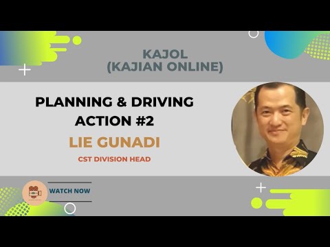 KAJOL : Lie Gunadi - Planning & Driving Action #2 | YLC